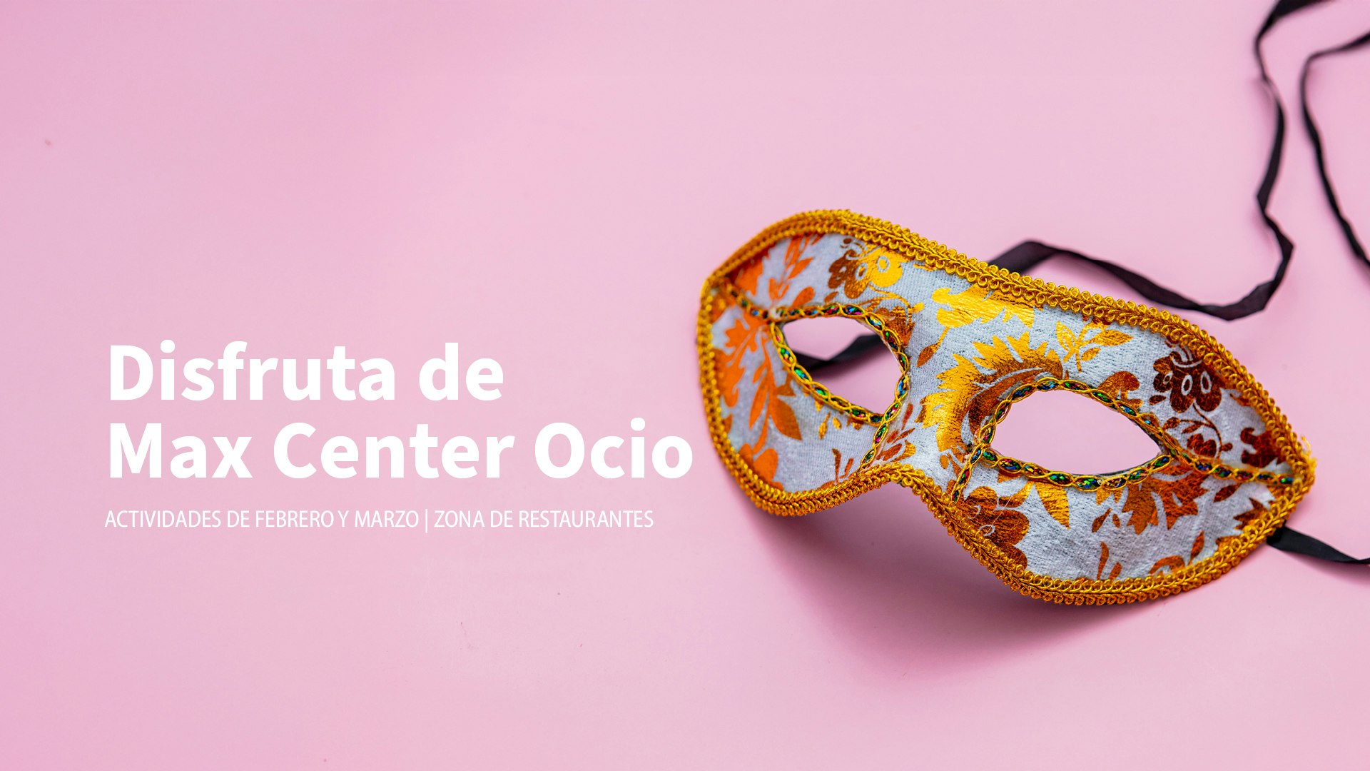 ¡Disfruta de Max Center con los eventos de febrero y marzo! 🎶🎭🎨 | MaxCenter